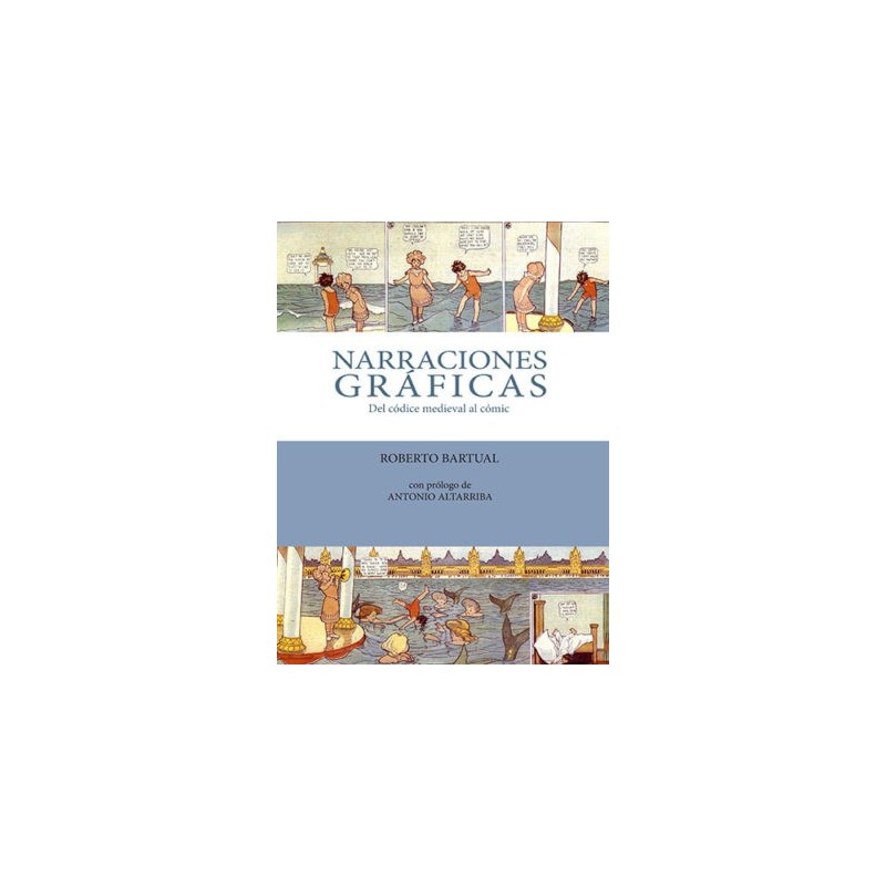 NARRACIONES GRÁFICAS. DEL CÓDICE MEDIEVAL AL CÓMIC